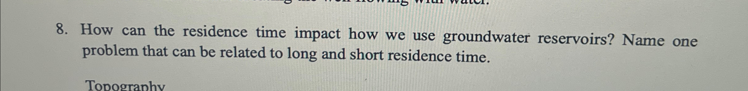 Solved How can the residence time impact how we use | Chegg.com