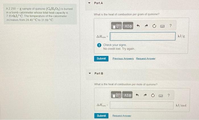 Solved A2250-g sample of quinone (C6H4O2) is bumed in a bomb | Chegg.com