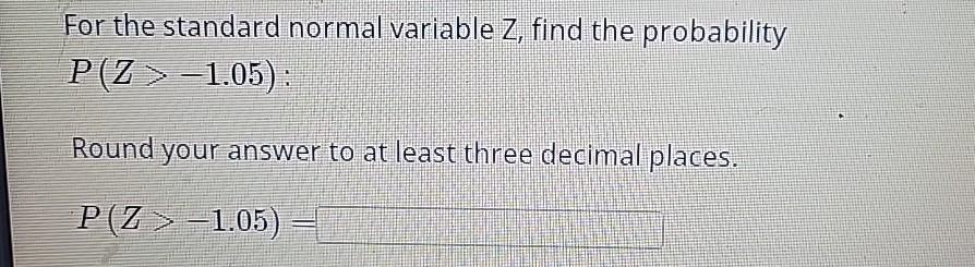 Solved For the standard normal variable Z, ﻿find the | Chegg.com