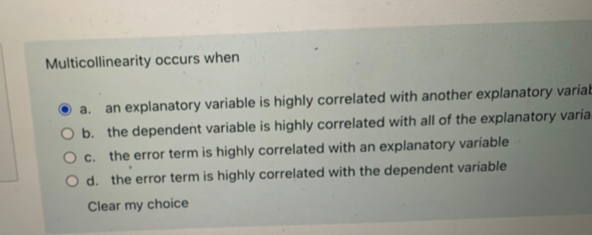 Solved Multicollinearity occurs whena. ﻿an explanatory | Chegg.com