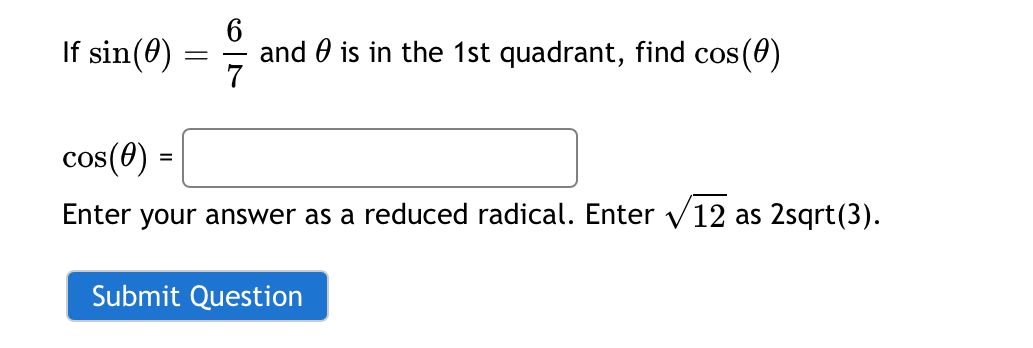 Solved If sin(θ)=67 ﻿and θ ﻿is in the 1 ﻿st quadrant, find | Chegg.com