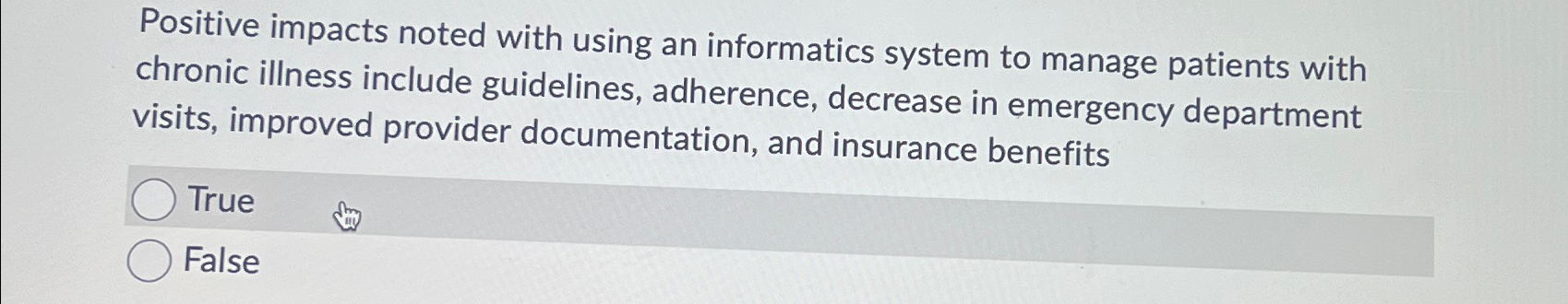 Solved Positive impacts noted with using an informatics | Chegg.com