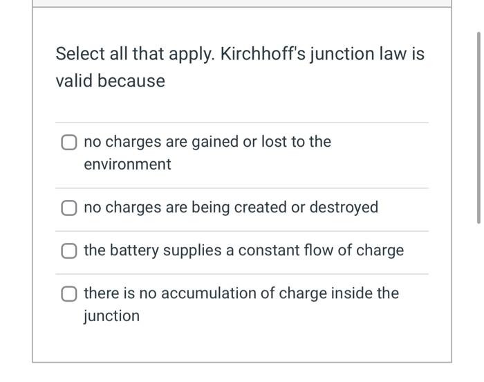 Solved Select all that apply. Kirchhoff's junction law is | Chegg.com