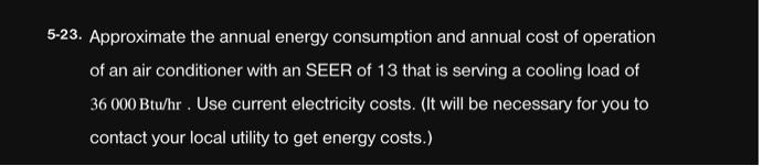 Solved 5-23. Approximate the annual energy consumption and | Chegg.com