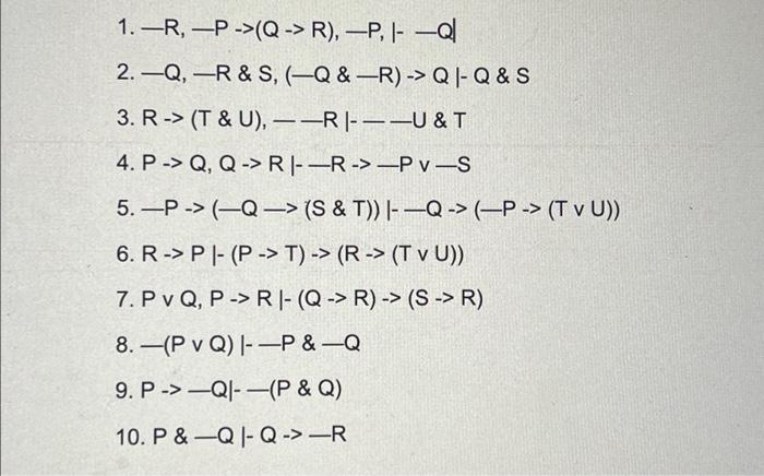 1. −R,−P→(Q→R),−P,∣−Q∣ 2. −Q,−R&S,(−Q&−R)→Q∣−Q&S 3. | Chegg.com