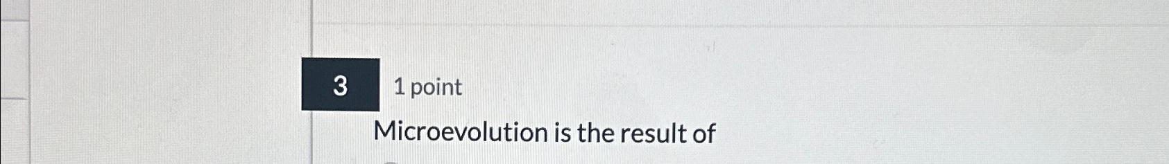 Solved Microevolution is the result of | Chegg.com Solved Microevolution is the result of | Chegg.com