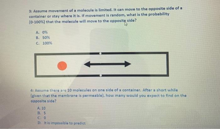 Solved 3: Assume movement of a molecule is limited. It can | Chegg.com