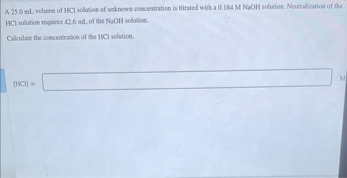 Solved A 25,0 mL volume of HCl solution of unknown | Chegg.com