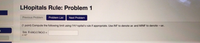 Solved LHopitals Rule: Problem 1 Previous Problem Problem | Chegg.com