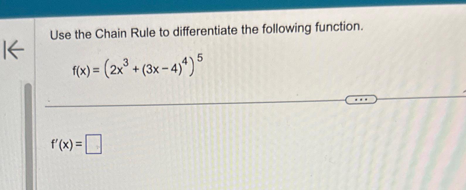 Solved Use the Chain Rule to differentiate the following | Chegg.com