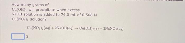 Solved How many grams of Cu(OH)2 will precipitate when | Chegg.com