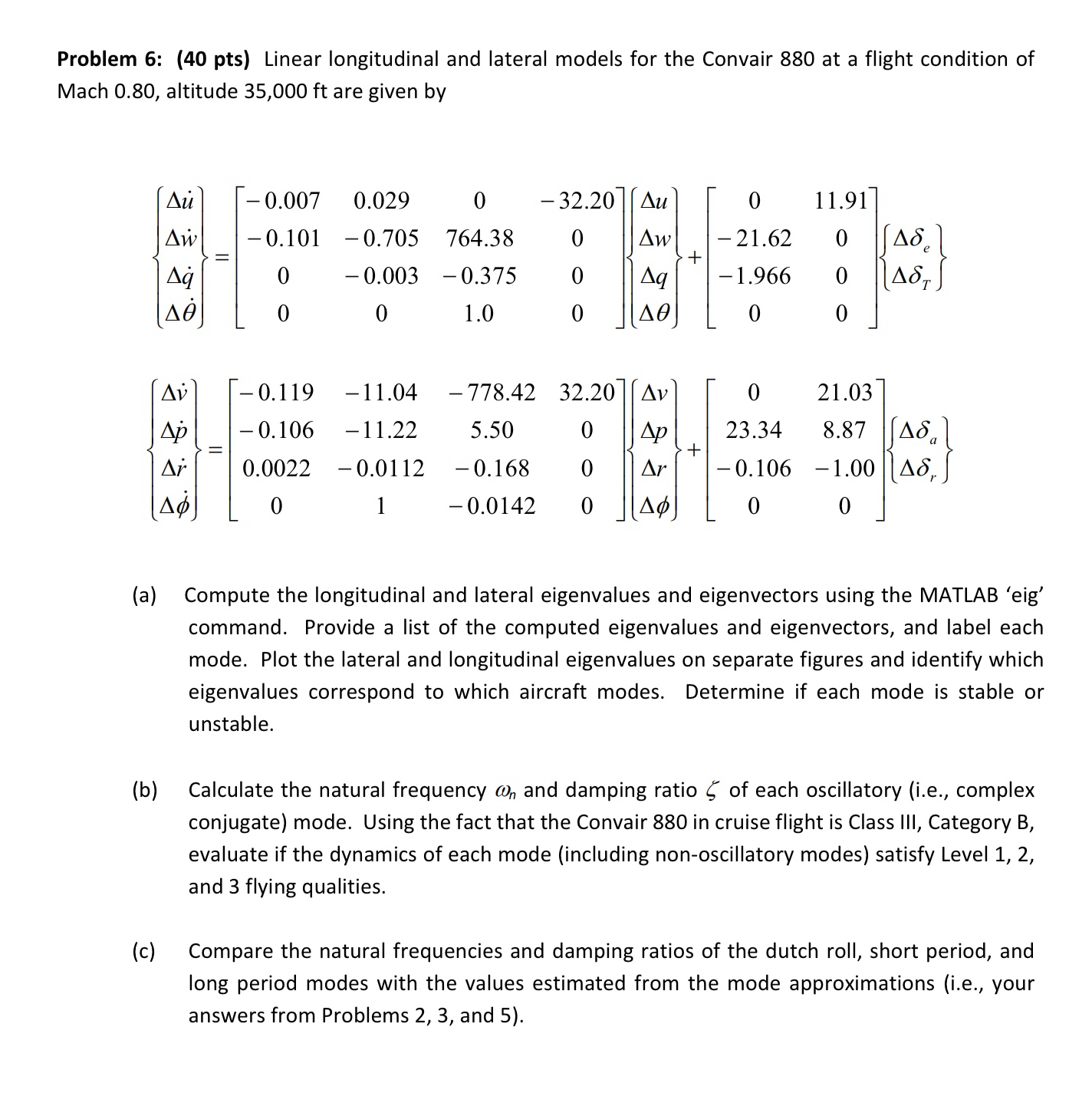 Problem 6: (40 ﻿pts) ﻿Linear longitudinal and lateral | Chegg.com
