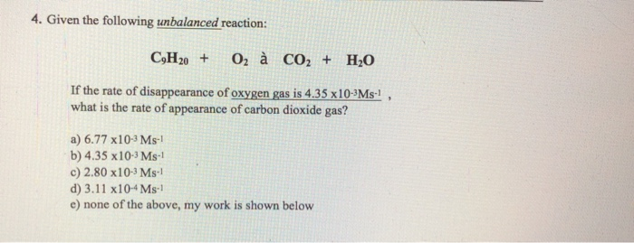 Solved 4. Given the following unbalanced reaction: C9H20 + | Chegg.com