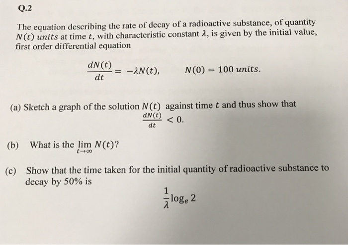 Solved Q.2 The equation describing the rate of decay of a | Chegg.com