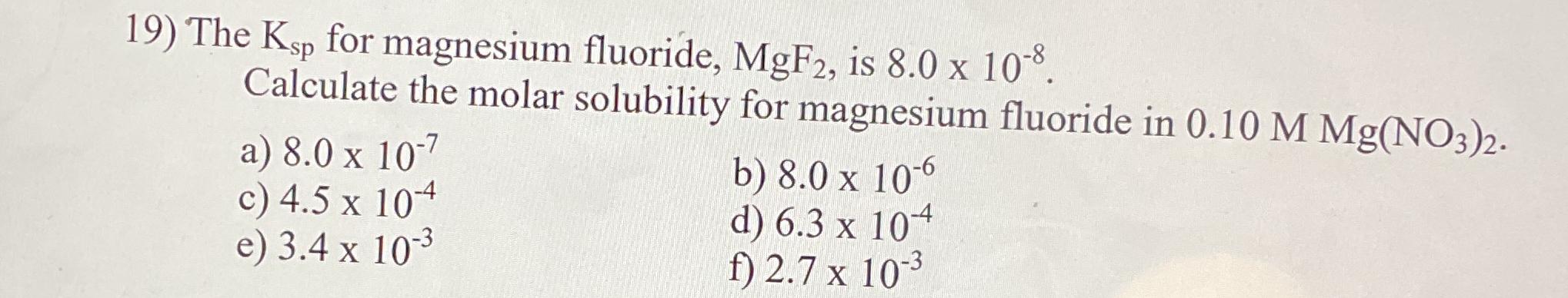 Solved The Ksp ﻿for magnesium fluoride, MgF2, ﻿is 8.0×10-8. | Chegg.com