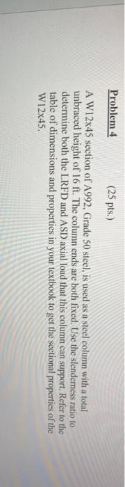 Solved Problem 4 (25 pts.) A W12x45 section of A992, Grade | Chegg.com