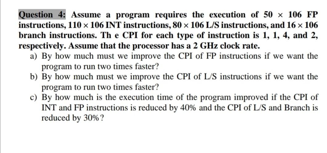 Solved Question 4: Assume a program requires the execution | Chegg.com