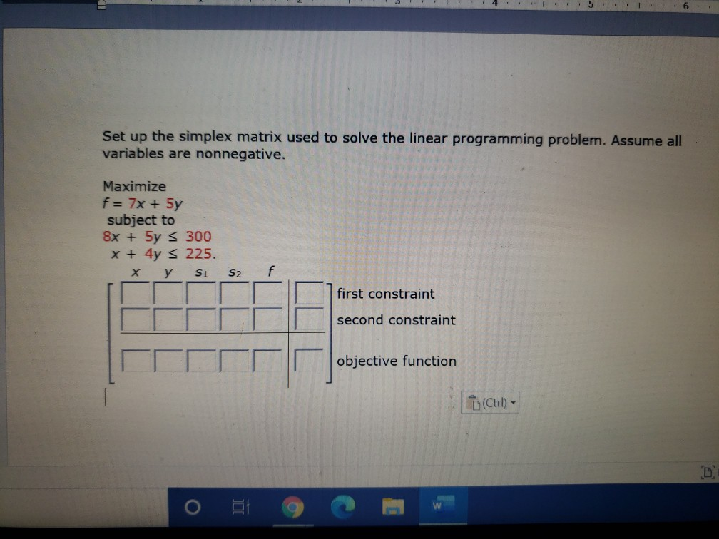 Solved 5 T. 6 Set up the simplex matrix used to solve the | Chegg.com