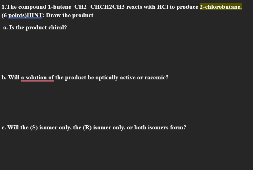 [Solved]: 1.The compound 1-butene CH2=CHCH2CH3 reacts with