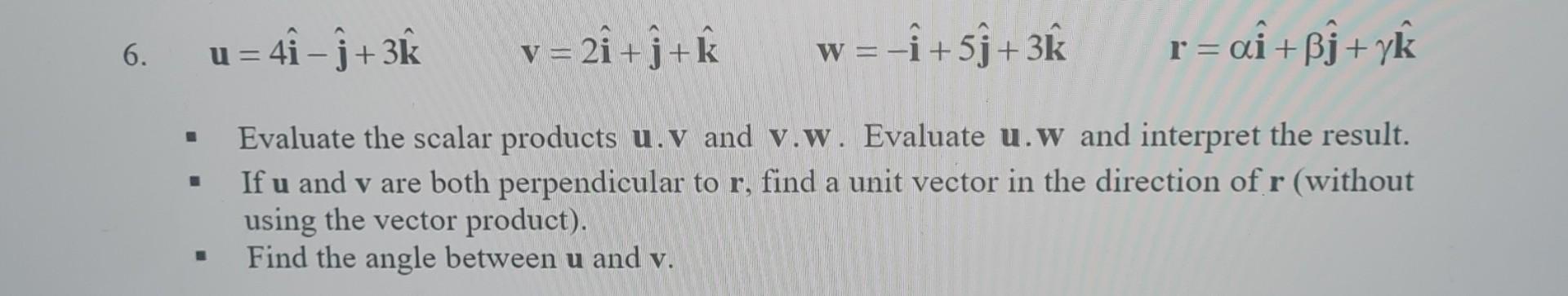 Solved u=4i^−j^+3k^v=2i^+j^+k^w=−i^+5j^+3k^r=αi^+βj^+γk^ - | Chegg.com
