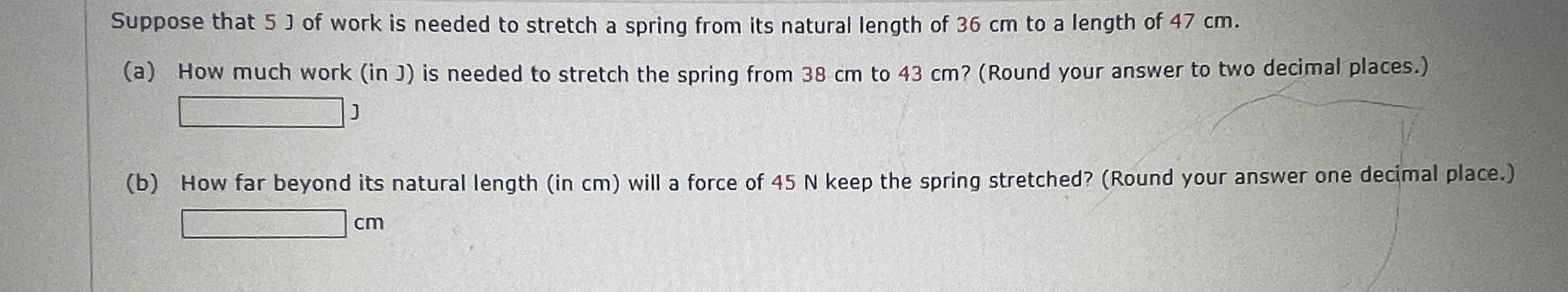 Solved Suppose that 5J ﻿of work is needed to stretch a | Chegg.com