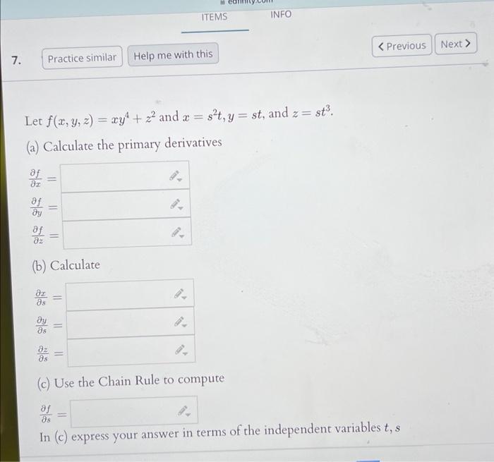 Solved Let f(x,y,z)=xy4+z2 and x=s2t,y=st, and z=st3. (a) | Chegg.com