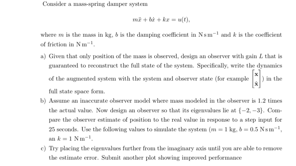 Solved Consider a mass-spring damper | Chegg.com