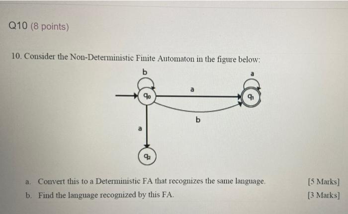 Solved Q10 (8 points) 10. Consider the Non-Deterministic | Chegg.com Solved Q10 (8 points) 10. Consider the Non-Deterministic | Chegg.com
