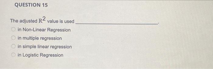 Solved The adjusted R2 value is used in Non-Linear | Chegg.com