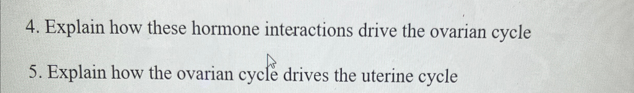 Solved Explain how these hormone interactions drive the | Chegg.com