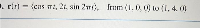 r(t)= cosπt,2t,sin2πt | Chegg.com