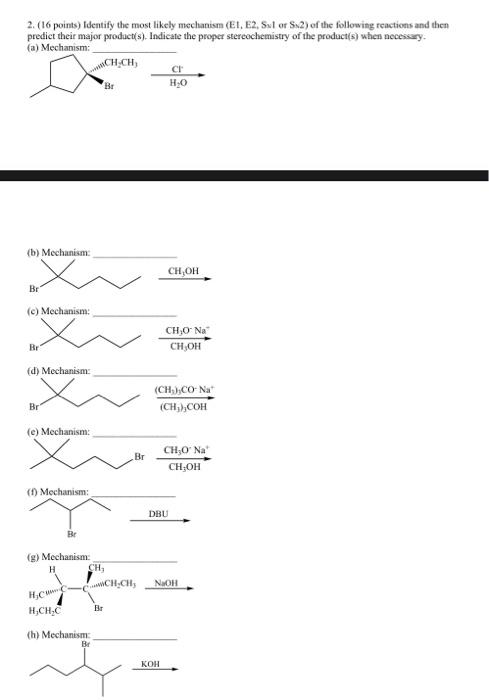 Solved 2. (16 points) Identify the most likely mechanism | Chegg.com