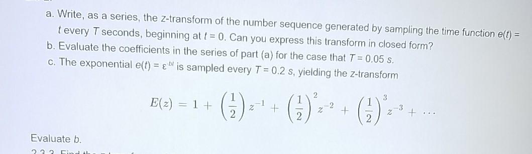 Solved a. Write, as a series, the Z-transform of the number | Chegg.com