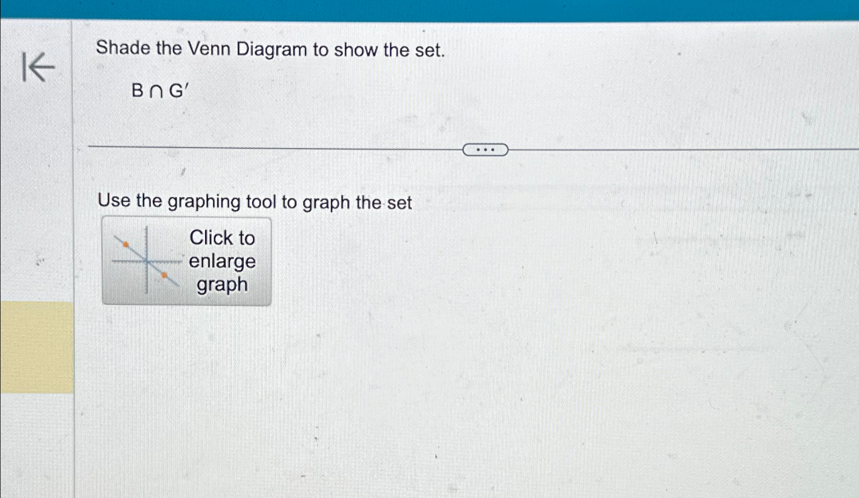 Solved Shade the Venn Diagram to show the set.B∩G'Use the | Chegg.com