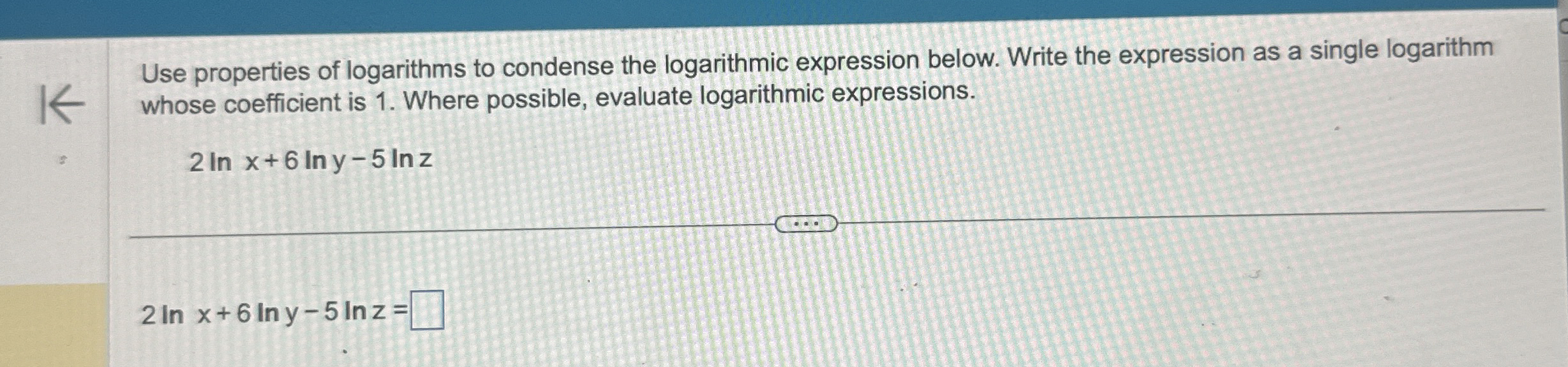 Solved Use properties of logarithms to condense the | Chegg.com