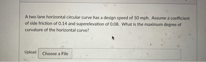 Solved A two lane horizontal circular curve has a design | Chegg.com
