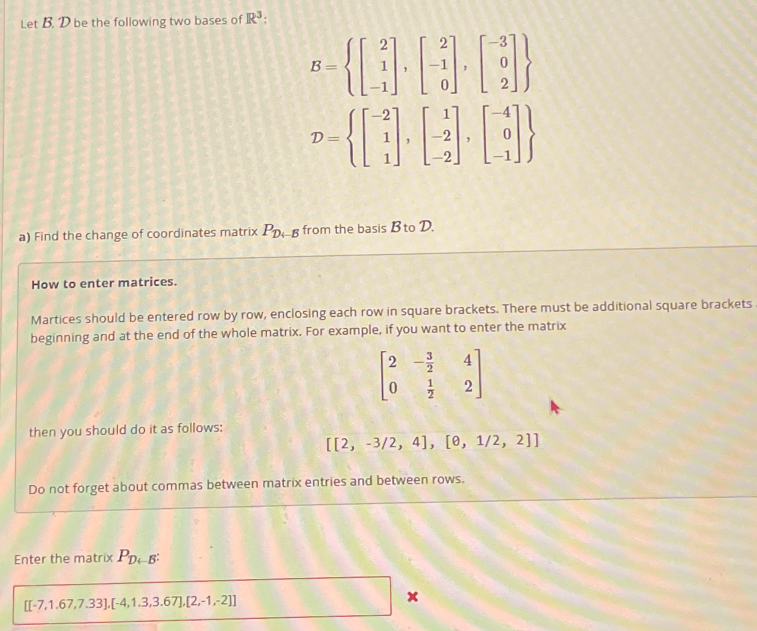 Solved Let B,D ﻿be the following two bases of R3; | Chegg.com