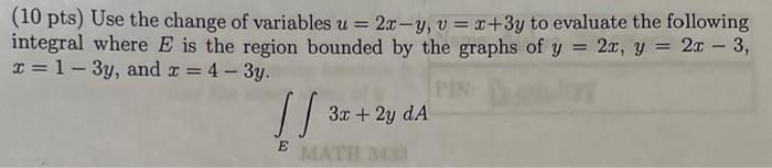 Solved (10 pts) Use the change of variables u=2x−y,v=x+3y to | Chegg.com