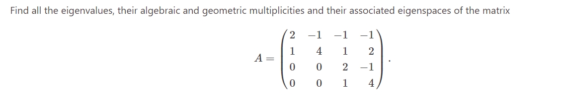 Solved Find all the eigenvalues, their algebraic and | Chegg.com
