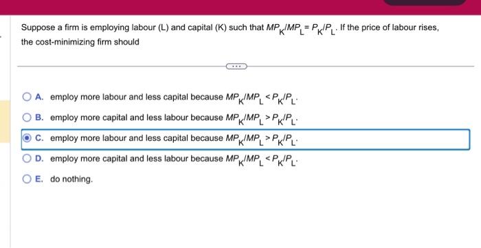 Solved Suppose a firm is employing labour (L) and capital | Chegg.com