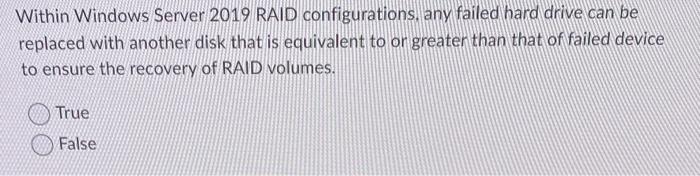Solved Within Windows Server 2019 RAID configurations, any | Chegg.com