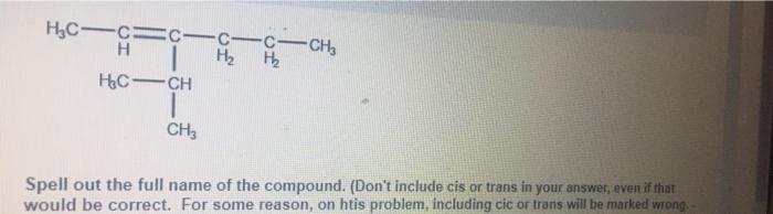 Solved H2C=C—C—C—CH, H H, H, Spell out the full name of the | Chegg.com