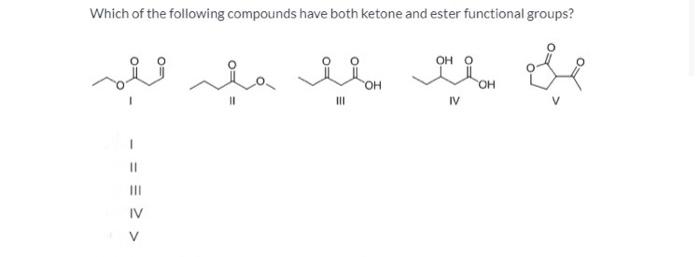 Solved Which of the following compounds have both ketone and | Chegg.com