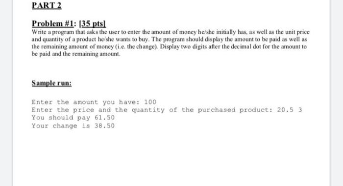 Solved PART 2 Problem #1: (35 pts Write a program that asks | Chegg.com