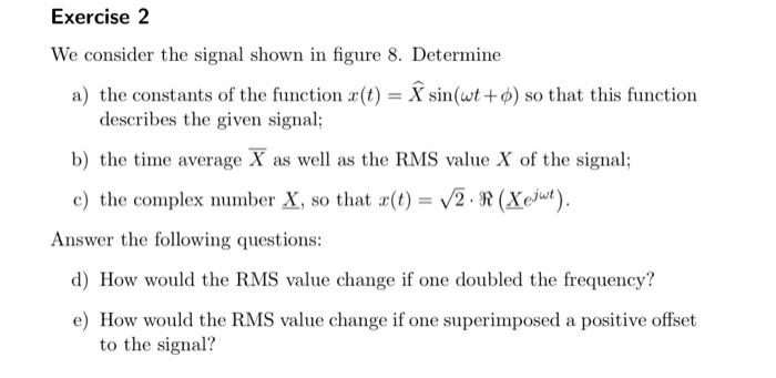 Solved We consider the signal shown in figure 8. Determine | Chegg.com