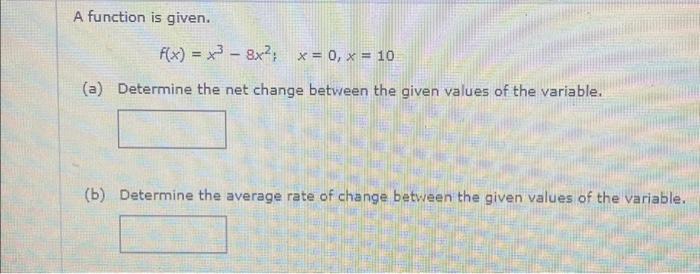 Solved A function is given. f(x)=x3−8x2;x=0,x=10 (a) | Chegg.com