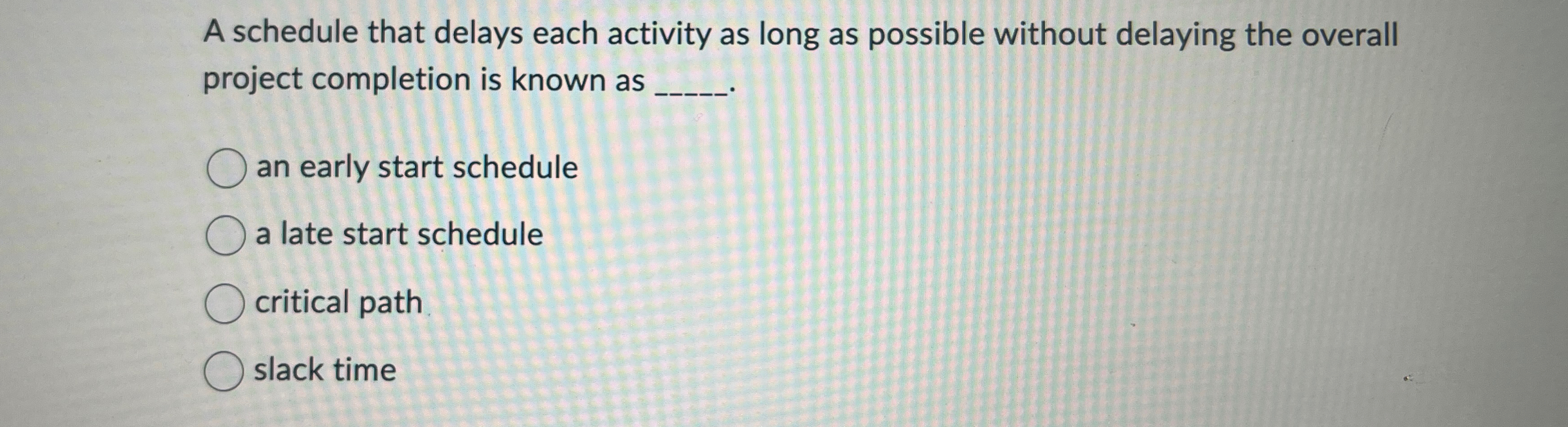 Solved A schedule that delays each activity as long as | Chegg.com