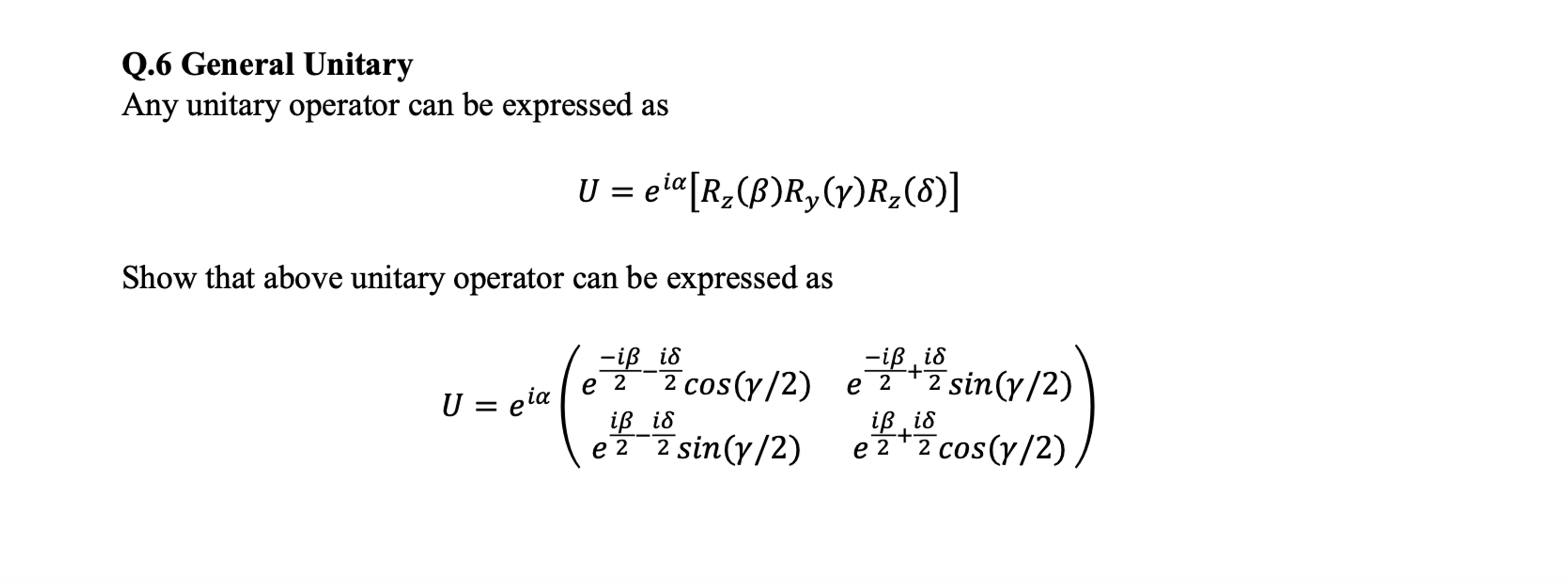 Solved Q. 6 ﻿General UnitaryAny unitary operator can be | Chegg.com