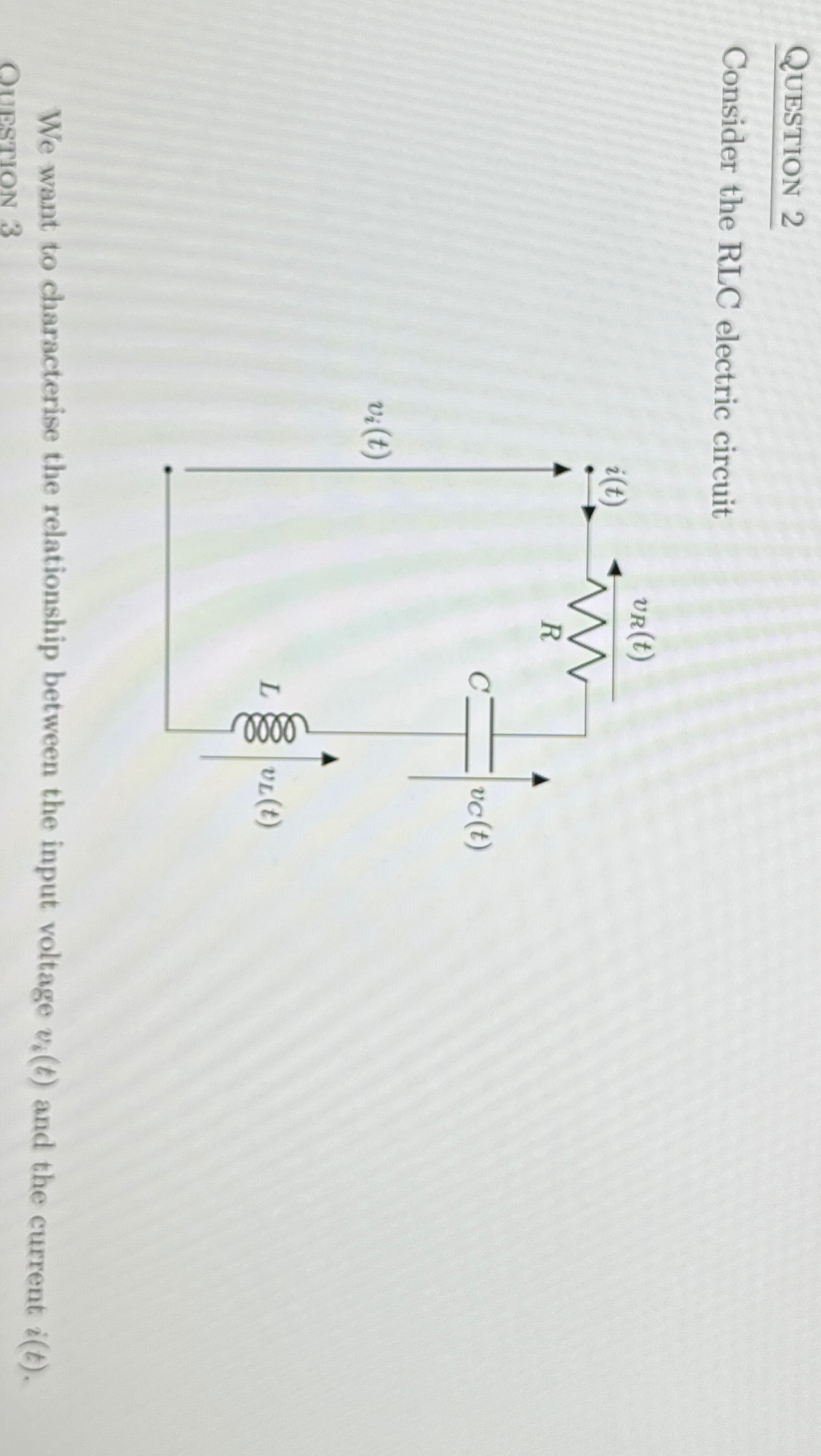 Solved QUESTION 2Consider the RLC electric circuitWe want to | Chegg.com