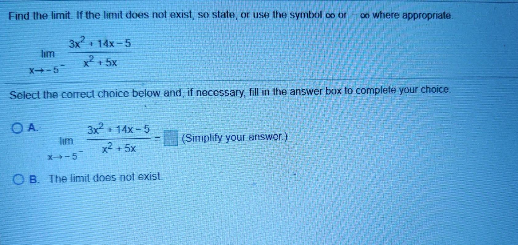 Solved Find the limit. If the limit does not exist, so | Chegg.com